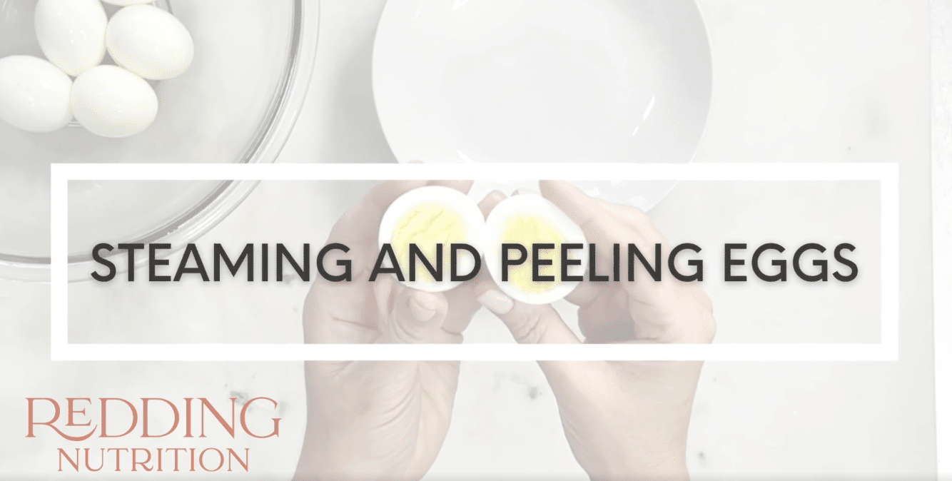 Steaming and Peeling Eggs - Redding Nutrition and Functional Wellness